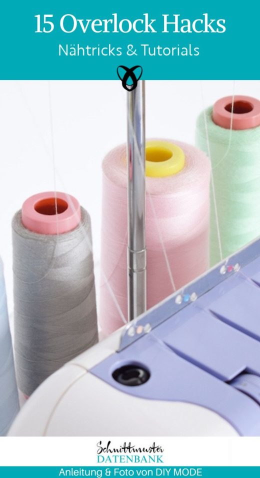 15 Overlock Hacks - Kostenlose Schnittmuster Datenbank